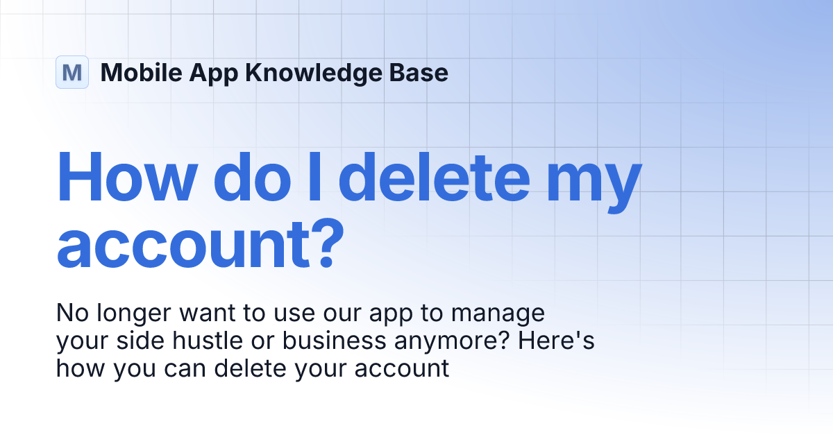 How do I delete my account? | Mobile App Knowledge Base